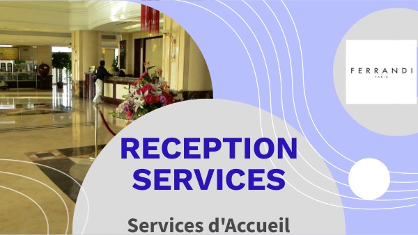 RECEPTION SERVICES / PRESENTATION COURS