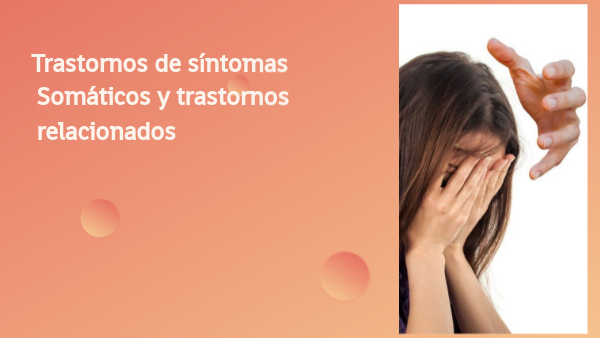 Trastornos de síntomas somáticos y trastornos relacionados