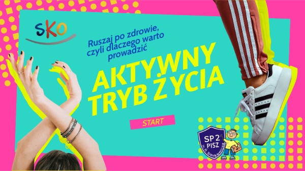 Aktywny tryb życia SKO | Genially