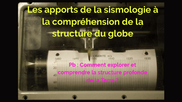 Les apports de la sismologie à la compréhension de la structure du ...