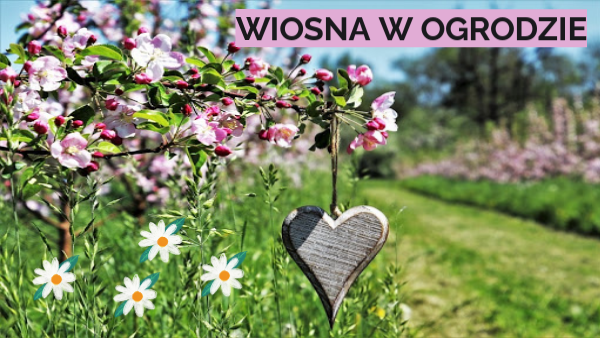 Wiosna w ogrodzie. | Genially