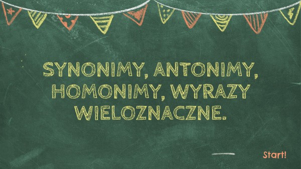 Synonimy, antonimy, homonimy | Genially