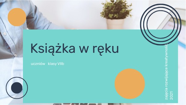 Książka w ręku uczniów klasy VIIb | Genially