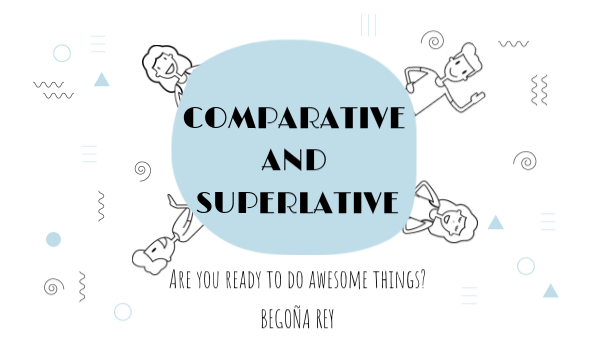 COMPARATIVE ADJECTIVES | Genially