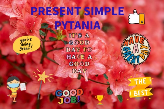 PRESENT SIMPLE-PYTANIA | Genially