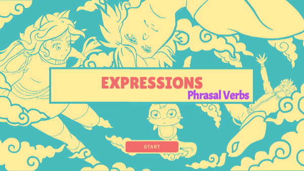 EXPRESSIONS LESSON 5 LANGUAGE FOCUS PHRASAL VERBS | Genially