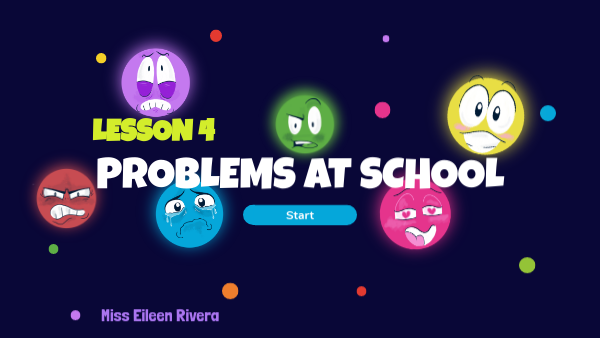 LESSON 4 PROBLEMS AT SCHOOL | Genially