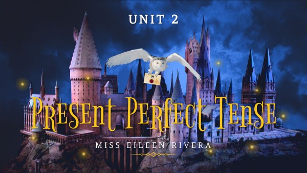 CLASE 3 UNIT 2: PRESENT PERFECT | Genially