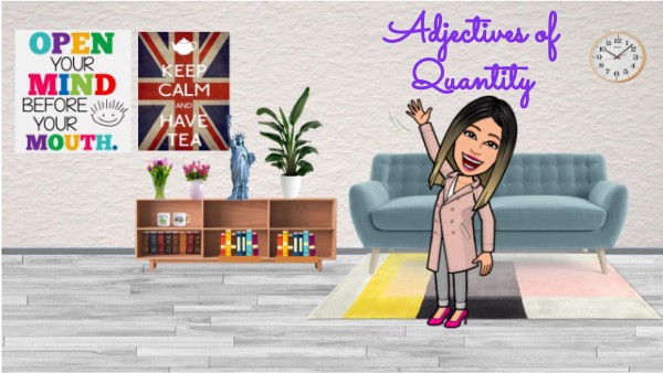 CLASE 6 ADJECTIVES OF QUANTITY | Genially