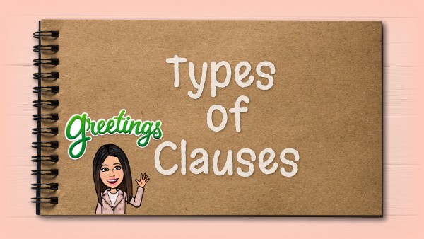 CLASS 20 TYPES OF CLAUSES | Genially