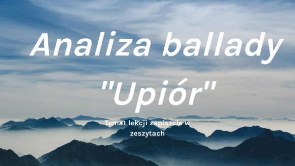 Upiór jako ballada | Genially