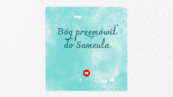 Samuel odpowiada na Boże wezwanie, kl. 2 , s. u. | Genially