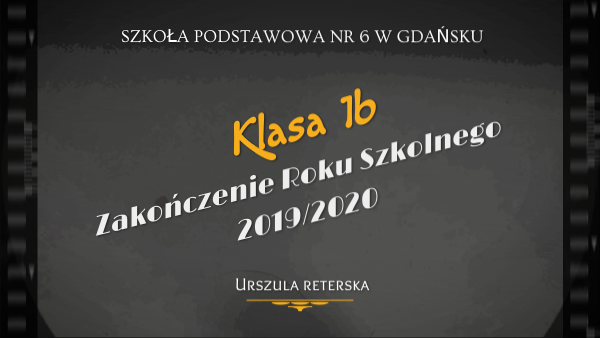 Zakończenie Roku Szkolnego klasa 1b | Genially