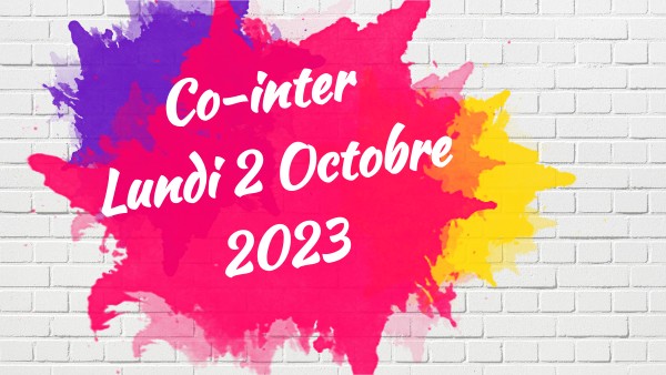 Co-inter le Lundi 2 Octobre