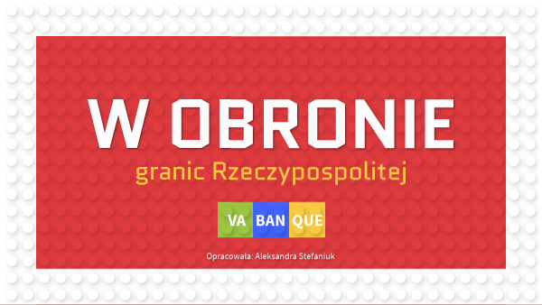 W obronie granic RP - gra va banque | Genially