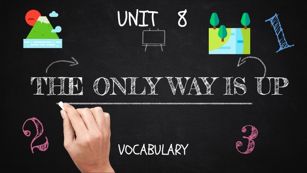 UNit 8-The only way is up | Genially