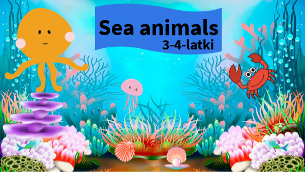 Sea animals 3-4-latki | Genially