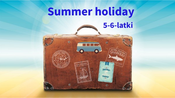 Summer holiday 5-6-latki | Genially