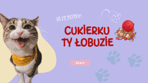 Cukierku Ty Łobuzie | Genially