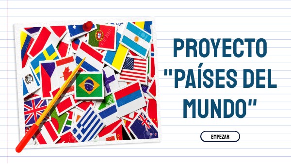 PROYECTO PAÍSES DEL MUNDO