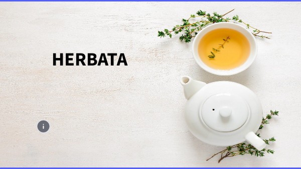 HERBATA | Genially