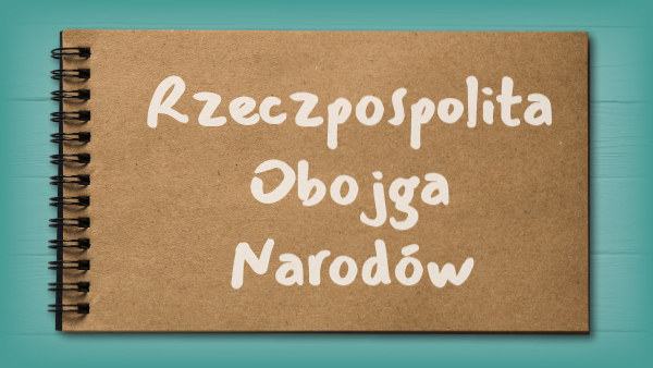 6-rzeczpospolita-obojga-narodów | Genially