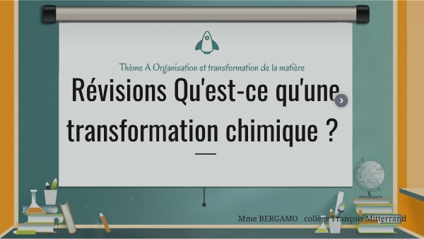 Th A ch2 Notion de transformation chimique | Genially