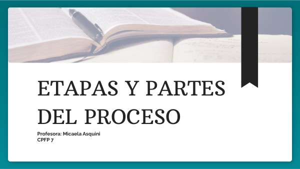 Clase 10 - Etapas y partes del proceso