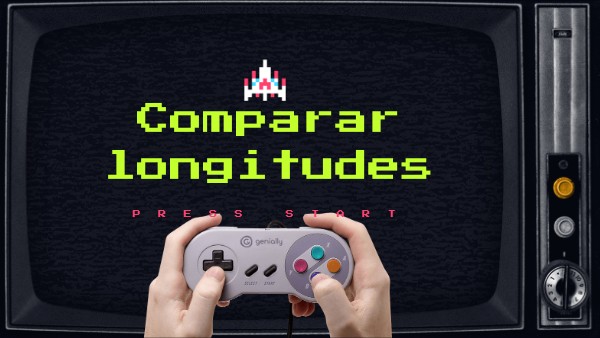 Comparar longitudes | Genially