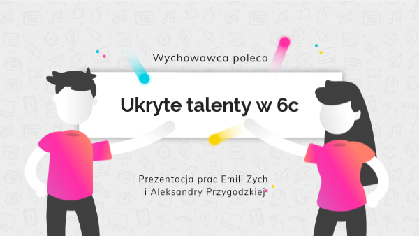 Ukryte talenty w 6c | Genially