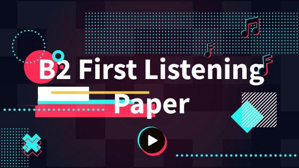 B2 First Listening paper | Genially