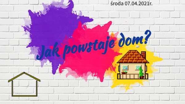Jak powstaje dom | Genially