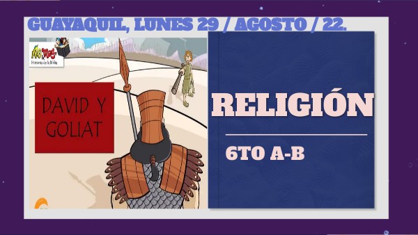 29/08/2022. 6TO -DAVID Y GOLIAT | Genially