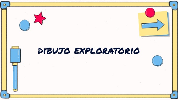 DIBUJO EXPLORATORIO | Genially