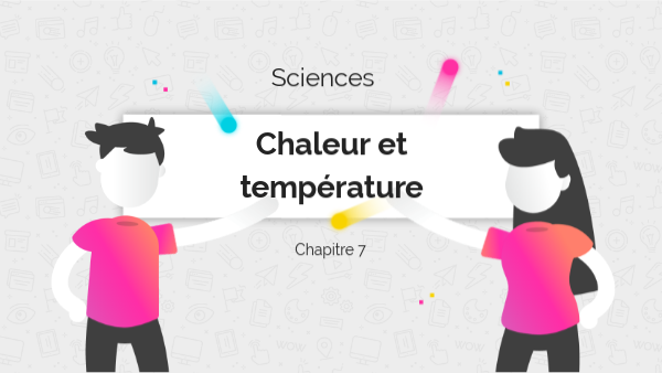 Chaleur et température | Genially