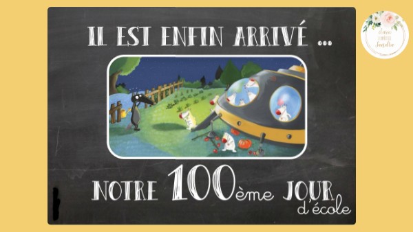 100 jours d'école! | Genially