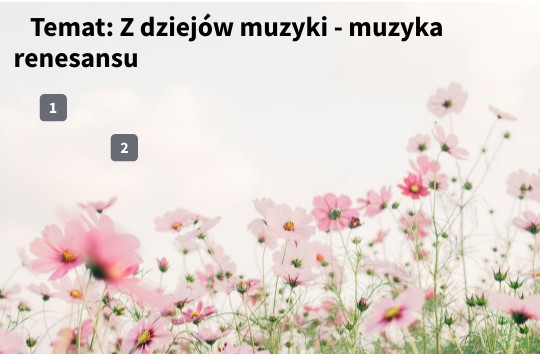 Muzyka renesansu - kl. VI | Genially