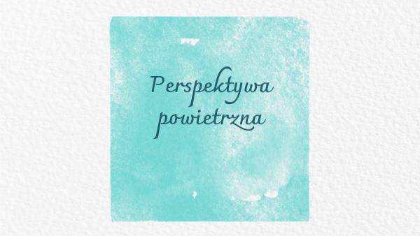 Perspektywa powietrzna | Genially