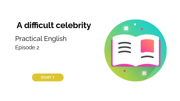 B1 Practical English 2 A difficult celebrity | Genially