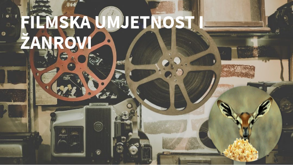FILMSKA UMJETNOST | Genially