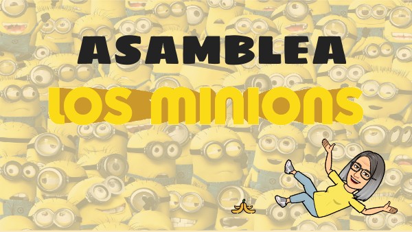 MINIONS ASAMBLEA | Genially