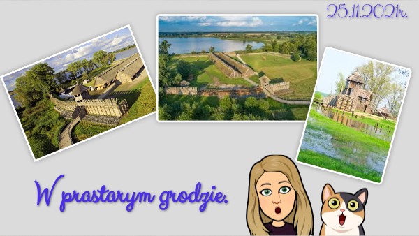 W prastarym grodzie | Genially