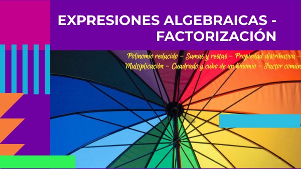 EXPRESIONES ALGEBRAICAS - FACTOR COMÚN | Genially