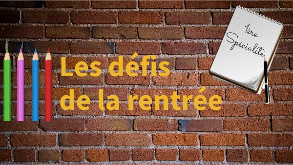 Défi de rentrée 1ère Spé