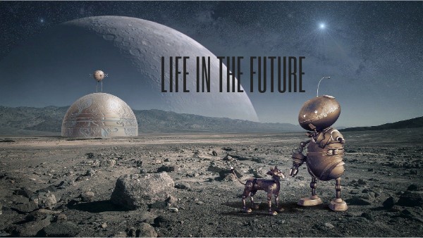Life in the Future | Genially
