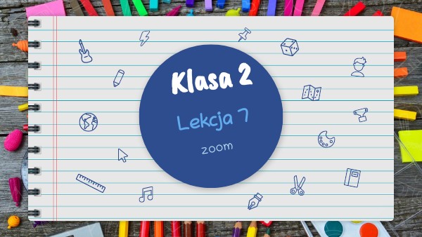 klasa 2 - praca domowa 7