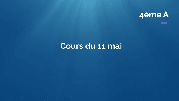 4eme Cours du 11 mai | Genially