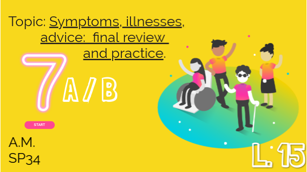 7AB Symptoms, illnesses, should - final review | Genially