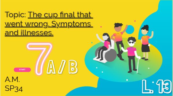 7AB - .Symptoms and Illnesses | Genially