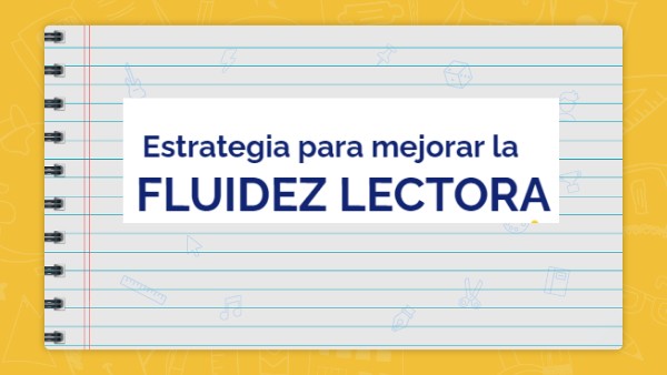 fluidez lectora | Genially